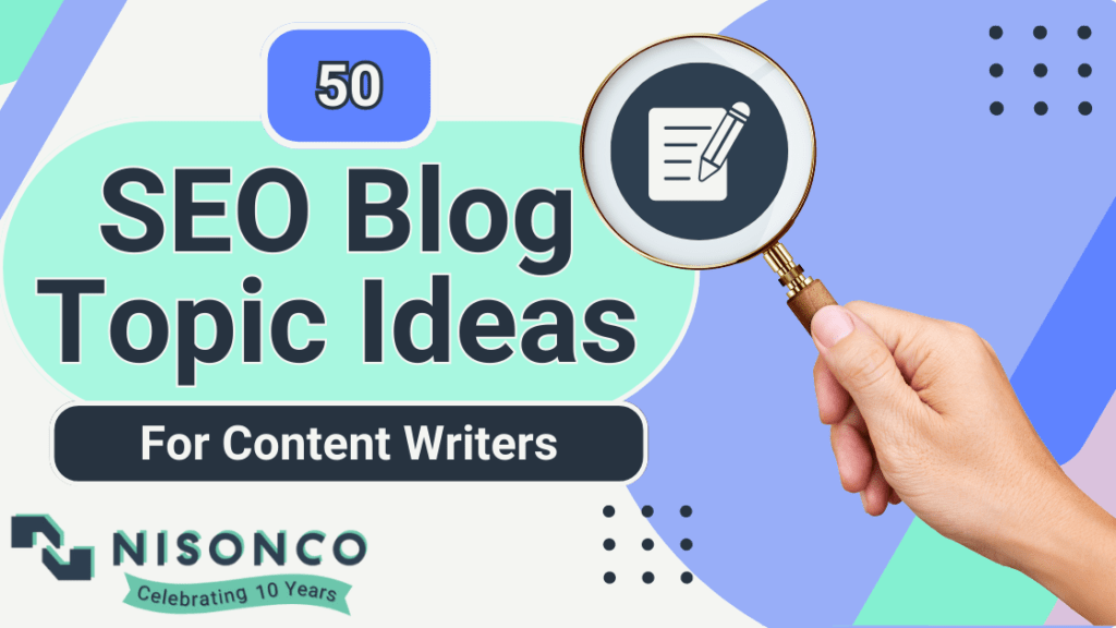 The 50 Best SEO Blog Topic Ideas for Content Writers