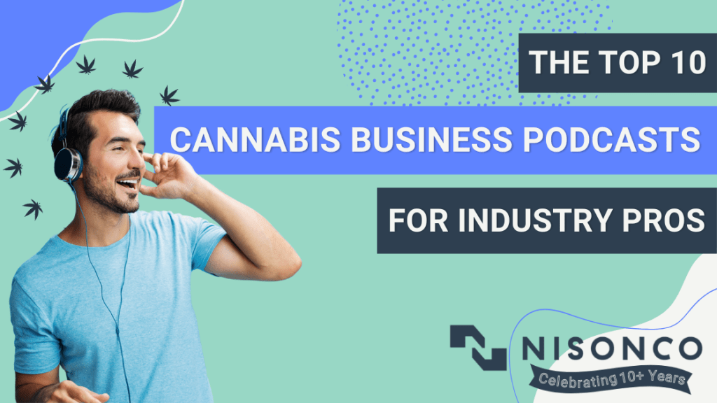 10 Top Cannabis Podcasts for Industry Professionals