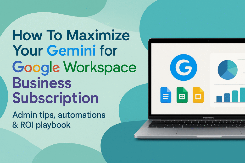 How To Maximize Your Gemini for Google Workspace Subscription